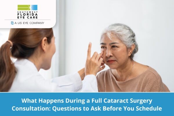 What to Expect at Cataract Surgery Consultation: Full Guide